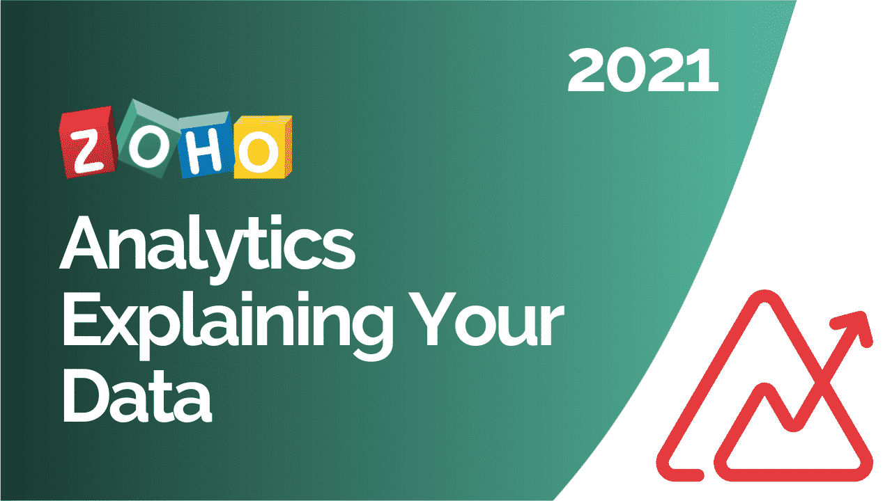 Explaining Your Data Inside Zoho Analytics Tutorial - 2021