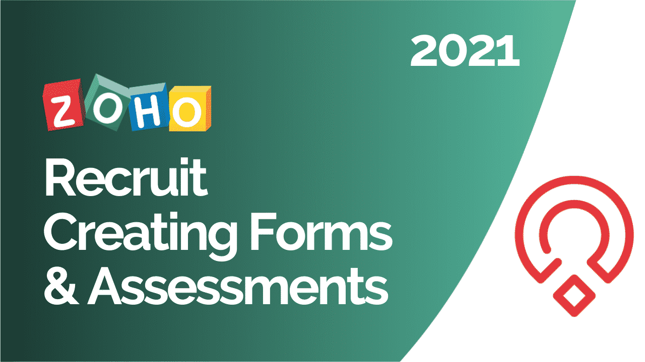 Zoho Recruit Creating Forms and Assessments Tutorial - 2021