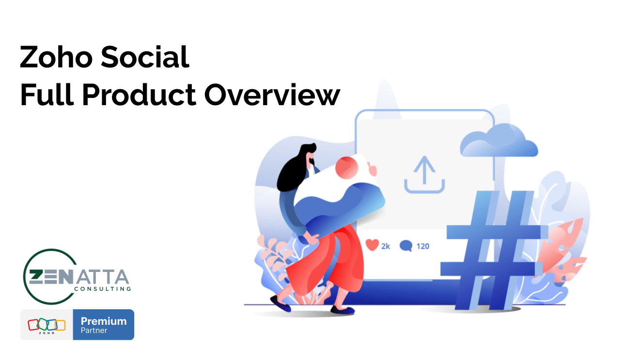 Zoho Social Full Product Overview - Zenatta Consulting