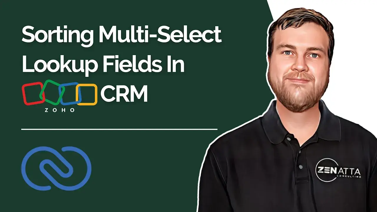 Sorting Multi-Select Lookup Fields in Zoho CRM - Zenatta Consulting